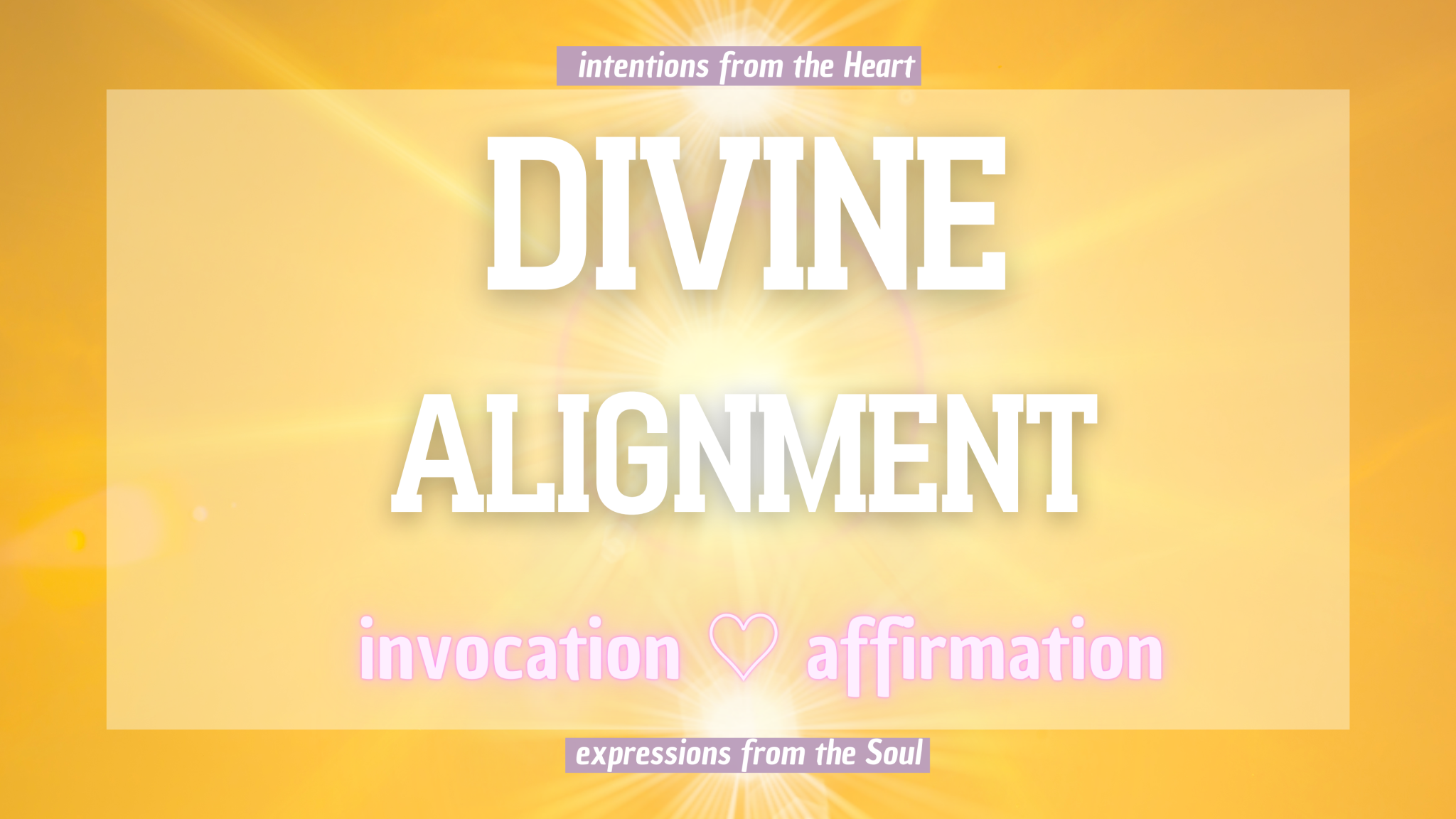 HeartSoulutions - Divine Alignment | Affirmation ♡ Invocation